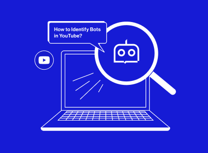 How to Spot Bots on YouTube: A Comprehensive Guide - Spikerz